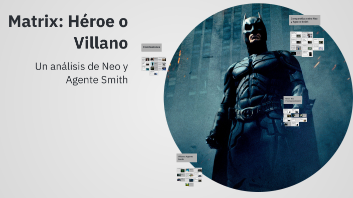 Matrix: Héroe o Villano by ramona 42 on Prezi