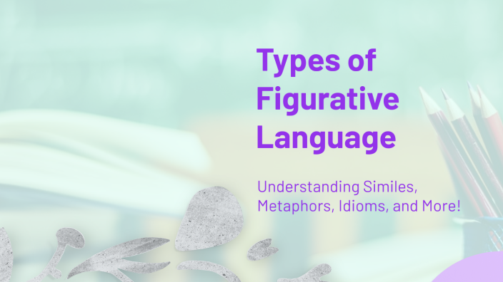 Types of Figurative Language by Michael Ash on Prezi