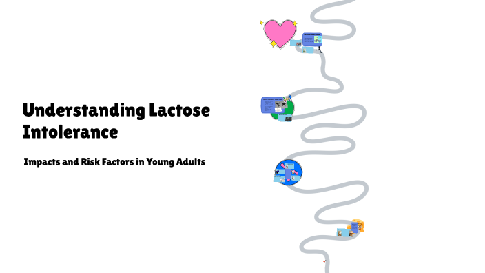 Understanding Lactose Intolerance in Young Adults by Adam Hill on Prezi