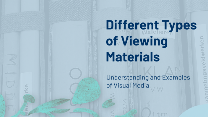 Different Types of Viewing Materials by Tchr1ELEM-099 _ORILLO, CHERRY ...