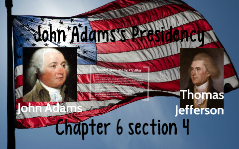 John Adams Presidency by Kenneth Esquivel on Prezi