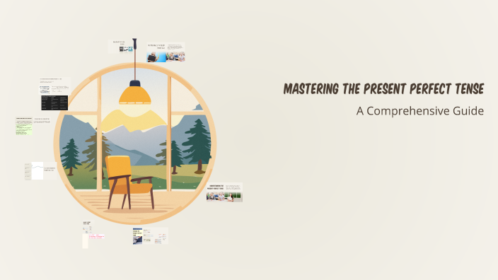 Mastering the Present Perfect Tense by Brock Skyman on Prezi