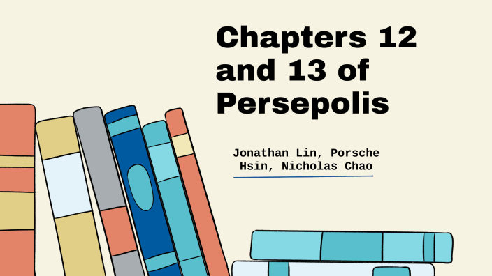 Jonathan Porsche Nicholas --Ch 12 and 13 Persepolis by Porsche Hsin on ...