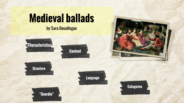 MEDIEVAL BALLADS: "Geordie" by Mrs. Bouallegue on Prezi