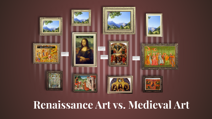 Renassiance Art vs. Medieval Art by Alisha Kocs on Prezi