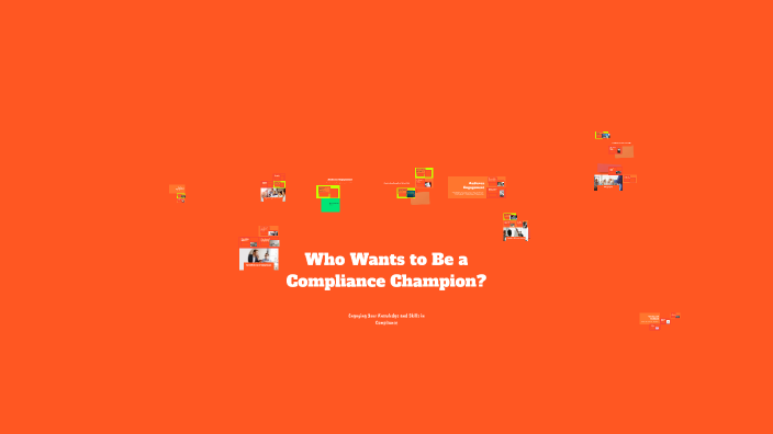 Who Wants to Be a Compliance Champion? by Stephanie Shostok on Prezi