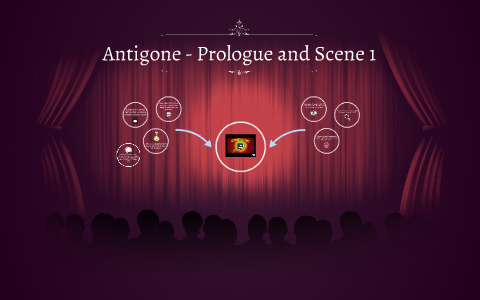 Antigone - Prologue and Scene 1 by Victoria Martin on Prezi