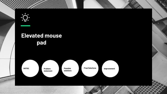 Elevated mouse pad by Trevor Jensen on Prezi