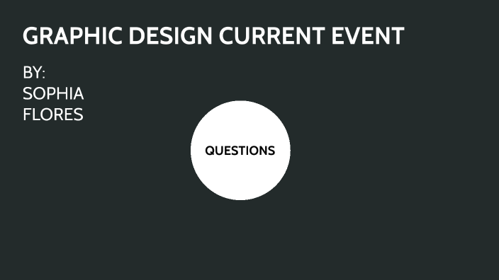 graphic design current event by Sophia Flores on Prezi