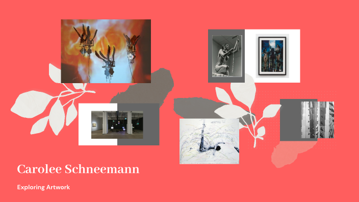 Carolee Schneemann by Hunter Hageman on Prezi
