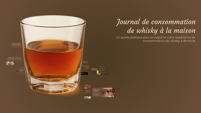 Journal de consommation de whisky à la maison by Franck DUCHOCHOY on Prezi