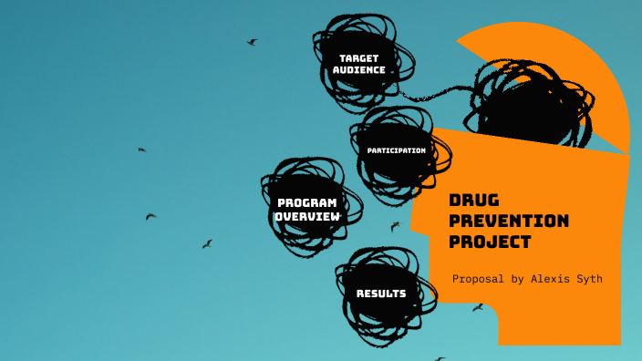 Drug Prevention Project by Alexis Syth on Prezi