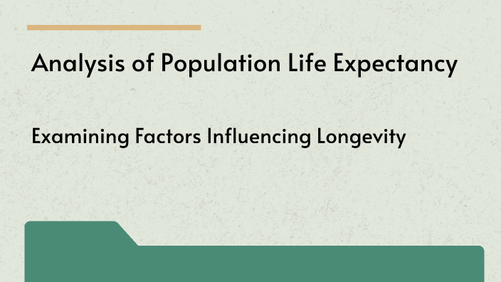Analysis of Population Life Expectancy by IRA S on Prezi