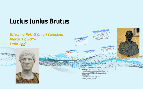 Lucius Iunius Brutus by Enrique Hernandez on Prezi