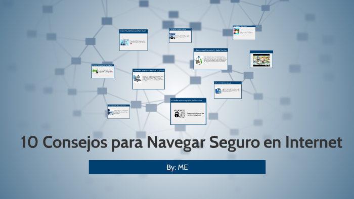 10 Consejos Para Navegar Seguro En Internet By Vale Elizondo On Prezi