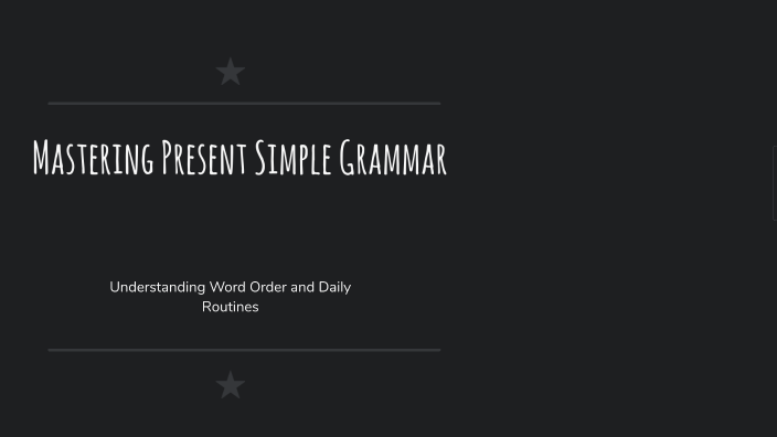 Mastering Present Simple Grammar by English Msg on Prezi