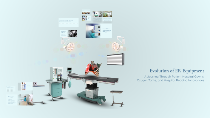 Evolution of ER Equipment by mia rojas on Prezi