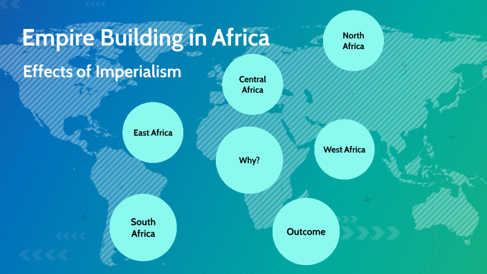 Empire Building in Africa by Auran Skye on Prezi