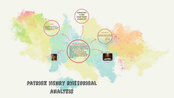 Patrick henry rhetorical analysis by Jemimah Cruz on Prezi