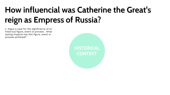 How influencial was Catherine the Great's reign as Empress of Russia ...