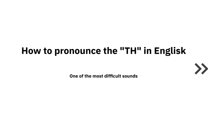 The "TH" sound in English by Celeste Villalobos Aliaga on Prezi