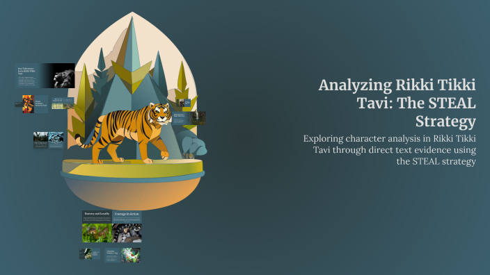 Analyzing Rikki Tikki Tavi: The STEAL Strategy by Kelsey Goodrich on Prezi