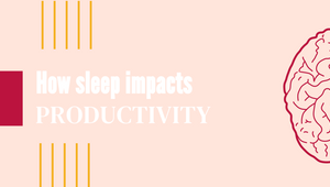 How sleep impacts productivity by indy dijkstra on Prezi Design