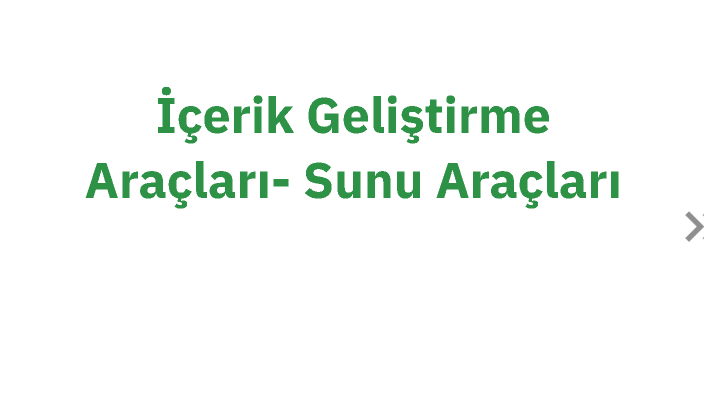 İçerik Geliştirme Araçları- Sunu Araçları by Elif Büyüköğütçü Tezel on ...
