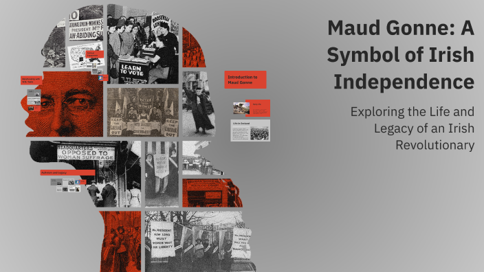 Maud Gonne: A Symbol of Irish Independence by Ruben Moreira on Prezi