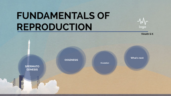 fundamentals of reproduction by Vinoth sk on Prezi