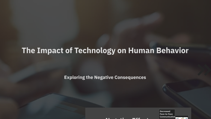 How Technology Affects Human Behavior by Lara Qudeiri on Prezi