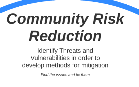 Community Risk Reduction by Todd Tuggle on Prezi