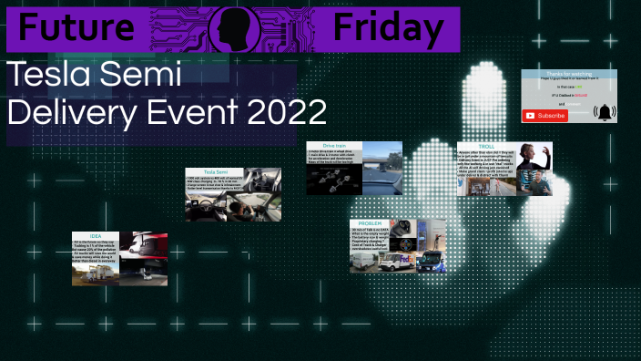 Tesla Semi Delivery Event 2022 by Anupam Vipul on Prezi