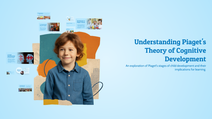 Understanding Piaget's Theory of Cognitive Development by Madison ...