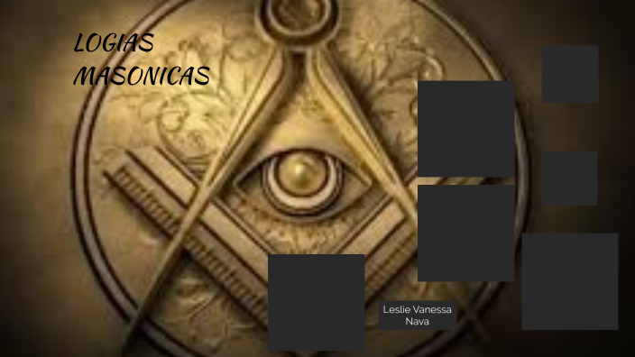 logias masonicas by Leslie Nava on Prezi
