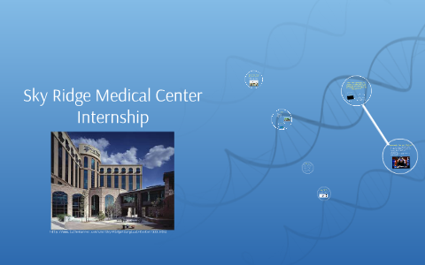 Sky Ridge Medical Center Internship by Sydney Davis