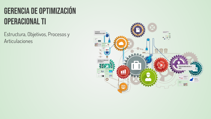 Gerencia de Optimización Operacional TI by Nahoni Alvarez on Prezi