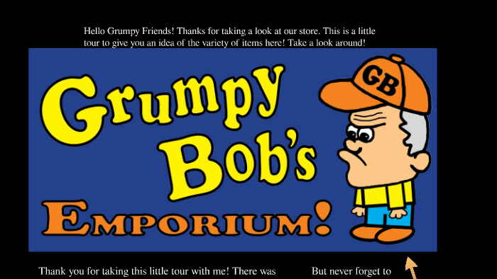 Grumpy Bob's Emporium by Blake Weber on Prezi