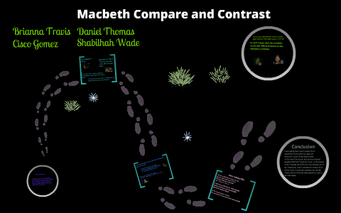 Macbeth Compare and contrast by shabilhah Wade on Prezi