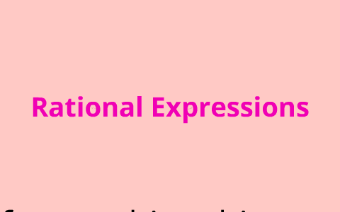 Rational Expressions Project by Jennifer McCracken on Prezi