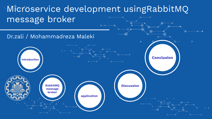 Microservice development using RabbitMQ message broker by Mohammadreza Maleki Motlag on Prezi