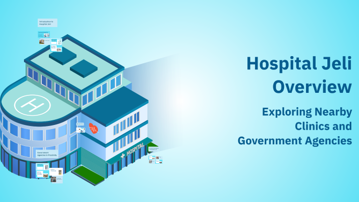 Hospital Jeli Overview by AHMAD MUHAIMIN BIN ROMLI (HJELI) on Prezi