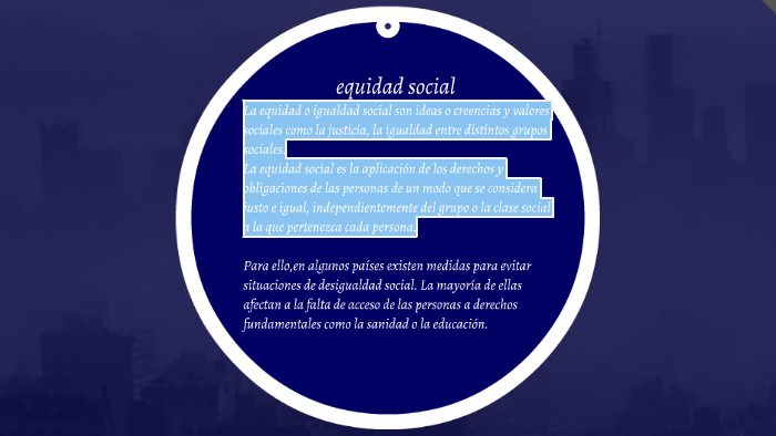 equidad social by Pancho LloòckCKOoOOoòx on Prezi