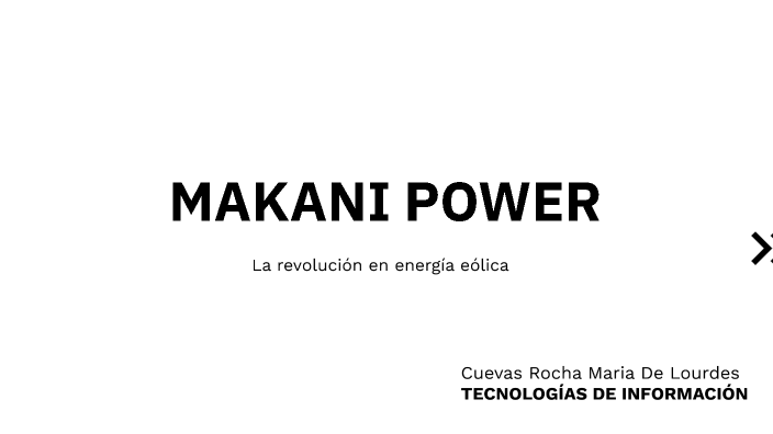 Práctica 7. Makani Power by María De Lourdes Cuevas Rocha on Prezi