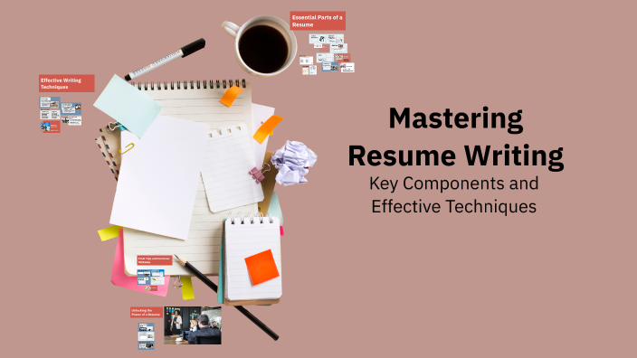 Mastering Resume Writing by Myla Estrada on Prezi