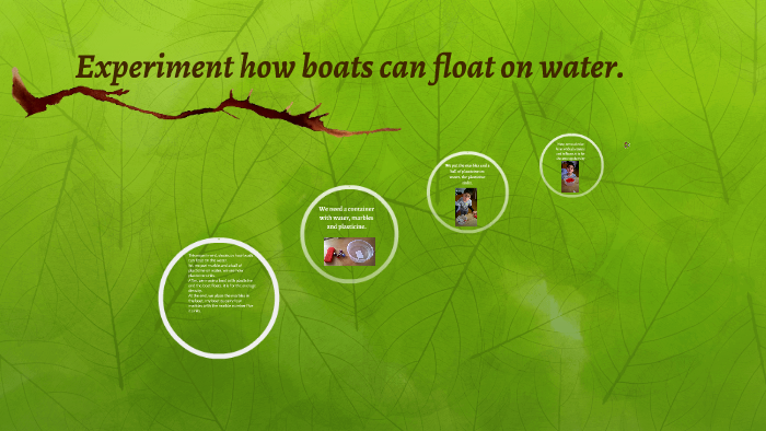 Experiment how boats can float on water. by Dinio López Romeralo on Prezi