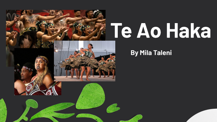 Te Ao Haka by Mila Taleni on Prezi