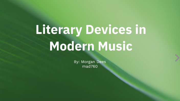 Literary Devices in Modern Music by Morgan Dees on Prezi