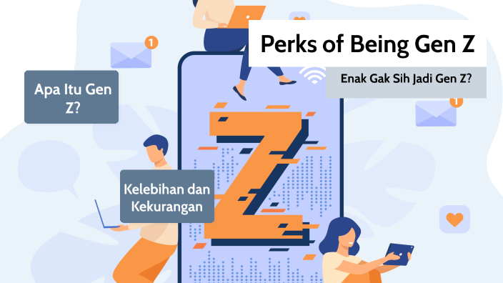 Perks of Being Gen Z by Dian Mega Septianti on Prezi