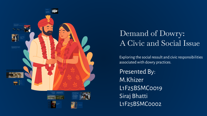 Demand of Dowry: A Civic and Social Issue by Muhammad Khizer on Prezi